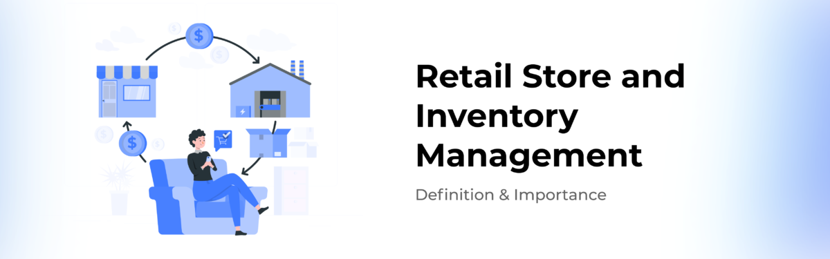 Exploring Retail Store Management System & Inventory Management - Zetran