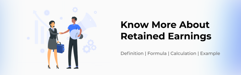Retained Earnings | Definition Formula, Calculation, Example - Zetran