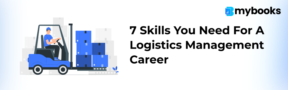 7 skills you need for a logistics management career - Zetran